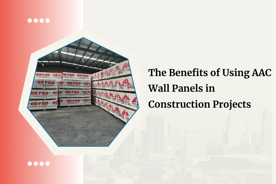 The Benefits of Using AAC Wall Panels in Construction Projects – OZ PRO ...